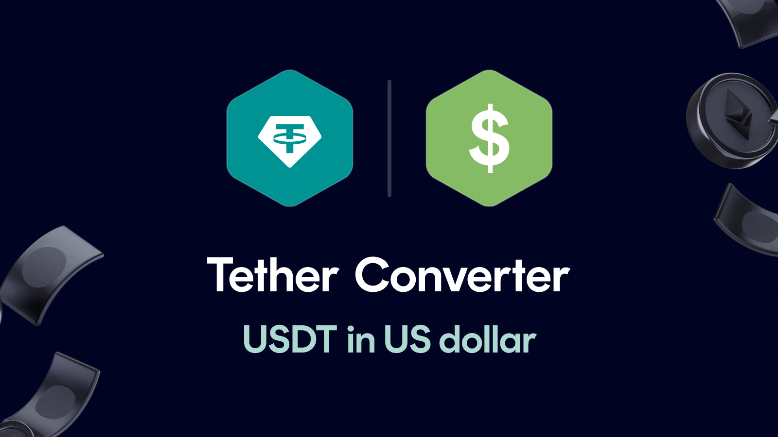 Tether Converter – Tether (USDT) to US dollar (USD)