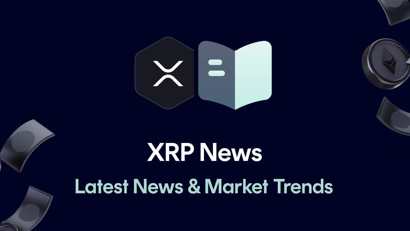 XRP News Today (XRP) – Latest Updates & Trends