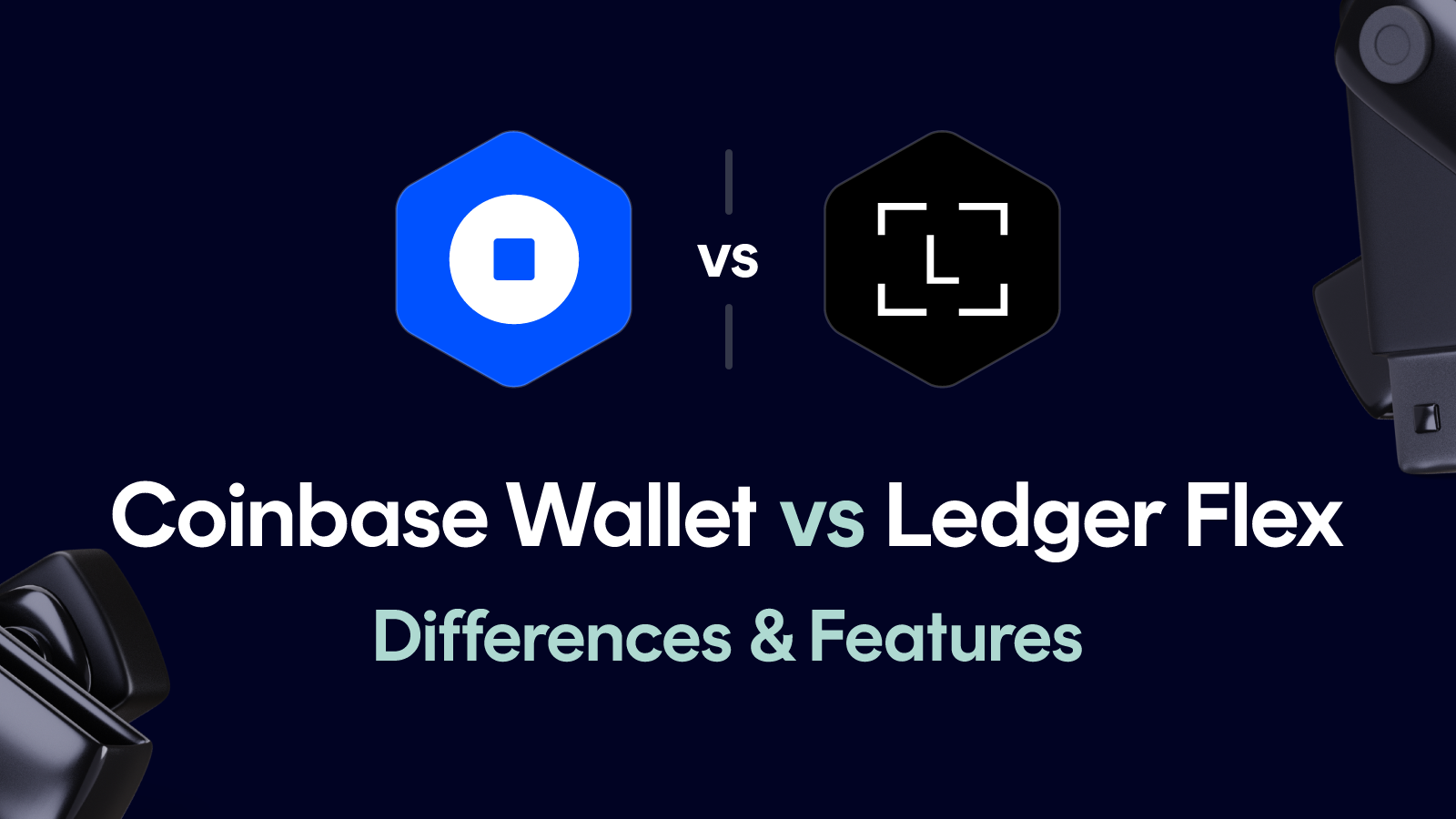 Coinbase Wallet vs Ledger Flex – Differences & Features (2026)